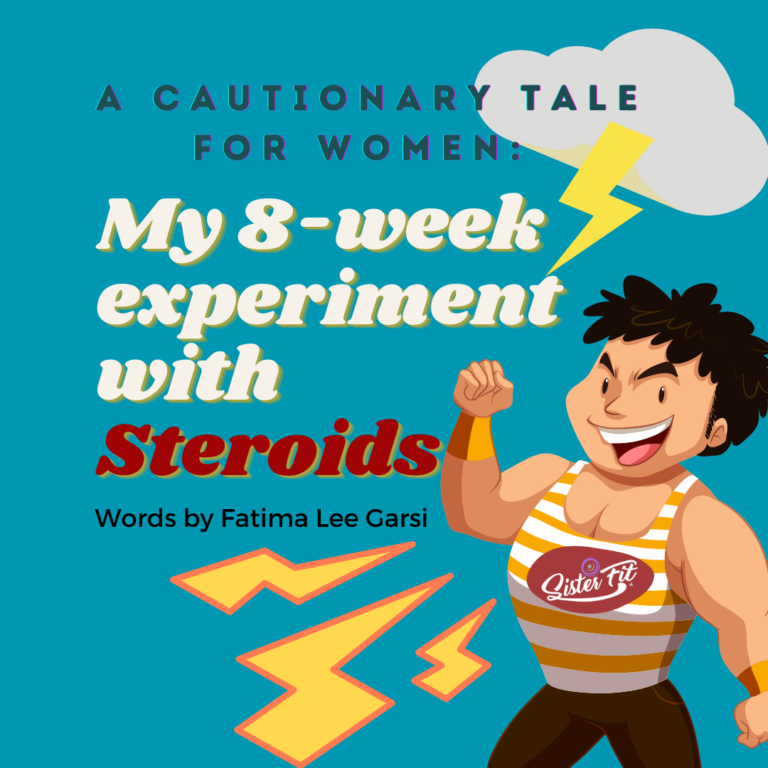 A Cautionary Tale For Women My 8 Week Experiment With Steroids Sister Fit 