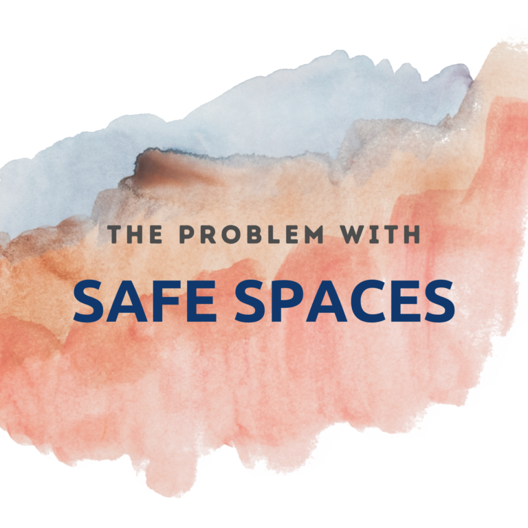 The Problem with “Safe Spaces” - Sister Fit